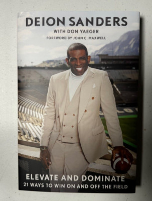 Deion Sanders Signed 1st Edit Hardcover Book Elevate and Dominate 21 ...