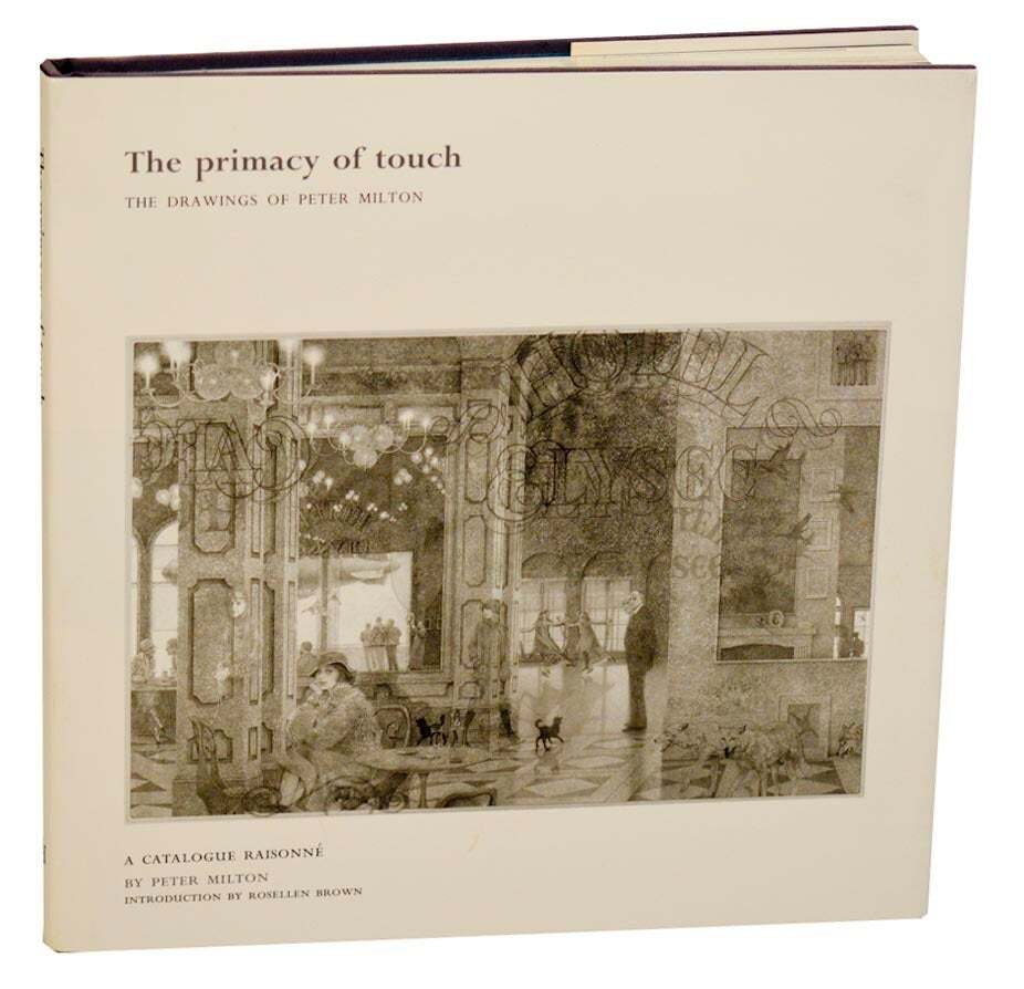 Rosellen Brown / PRIMACY OF TOUCH THE DRAWINGS OF PETER MILTON #184510 ...