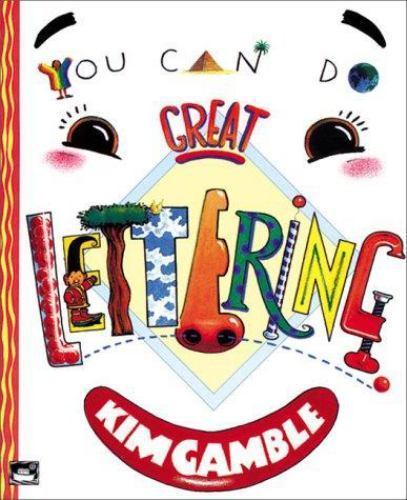 You Can Do Great Lettering by Kim Gamble (1996, Mass Market) for sale ...