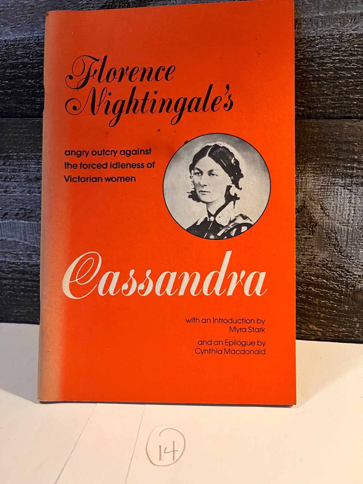 Cassandra: Florence Nightingale's Angry Outcry Against the Forced ...