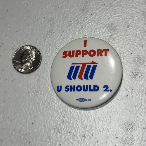 United Transportation Union Button Pin Vintage “I Support U Should 2 ...