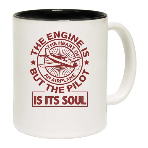 The Engine Is The Heart Of An Airplane Pilot - Funny Novelty Coffee ...