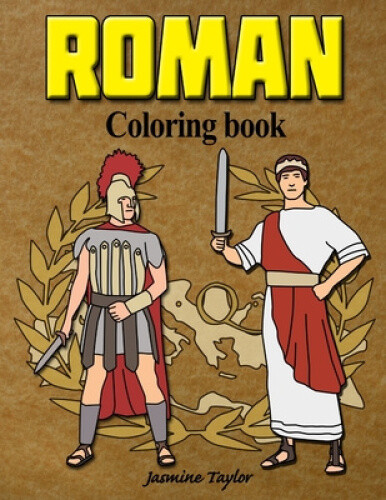 Roman Coloring Book by Taylor, Jasmine 9780359867295 | eBay