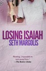 Losing Isaiah - Paperback By Margolis, Seth - GOOD 9781682300985| eBay