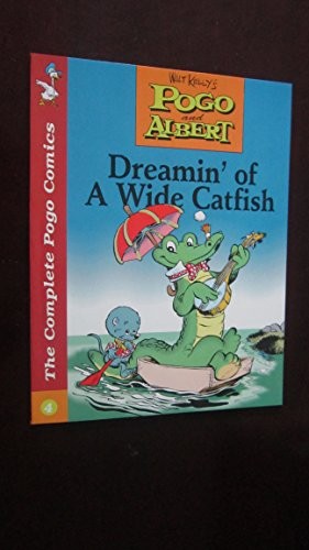 POGO AND ALBERT: DREAMIN' OF A WIDE CATFISH: 004 (POGO & By Walt Kelly ...