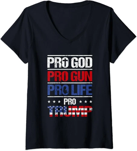 Pro God Pro Gun Pro Life Pro Trump Elections 2024 Ladies' O-Neck Tshirt ...
