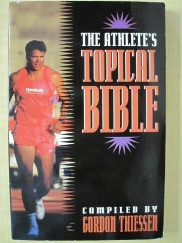 The Athlete's Topical Bible by Gordon Thiessen 9781887002066| eBay