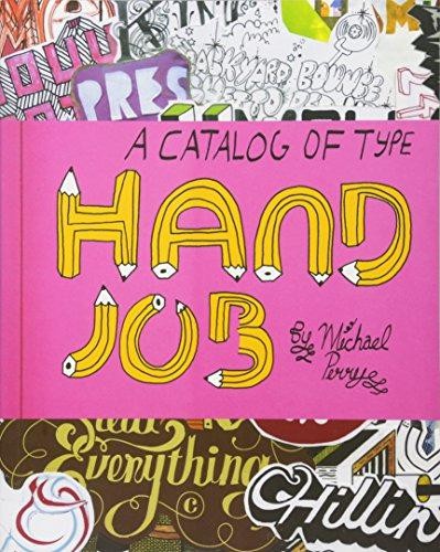 Hand Job: A Catalog of Type - Michael Perry 9781568986265| eBay