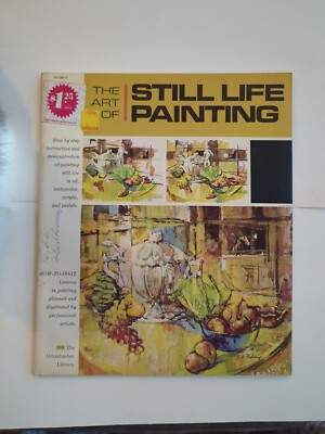 The Art Of Still Life Painting Walter Brooks 1972 Grumbacher Vintage ...