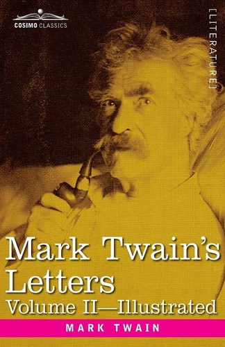 Mark Twain Mark Twain's Letters, Volume II (In Two Volumes) (Poche ...
