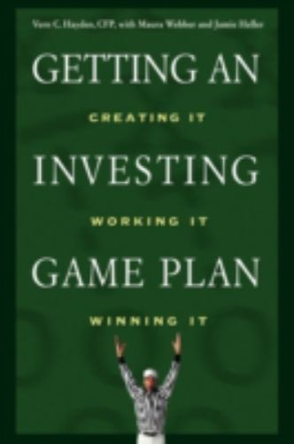 Getting an Investing Game Plan : Creating It, Working It, Winning It by ...