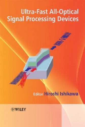 Ultrafast All-Optical Signal Processing Devices by Hiroshi Ishikawa ...