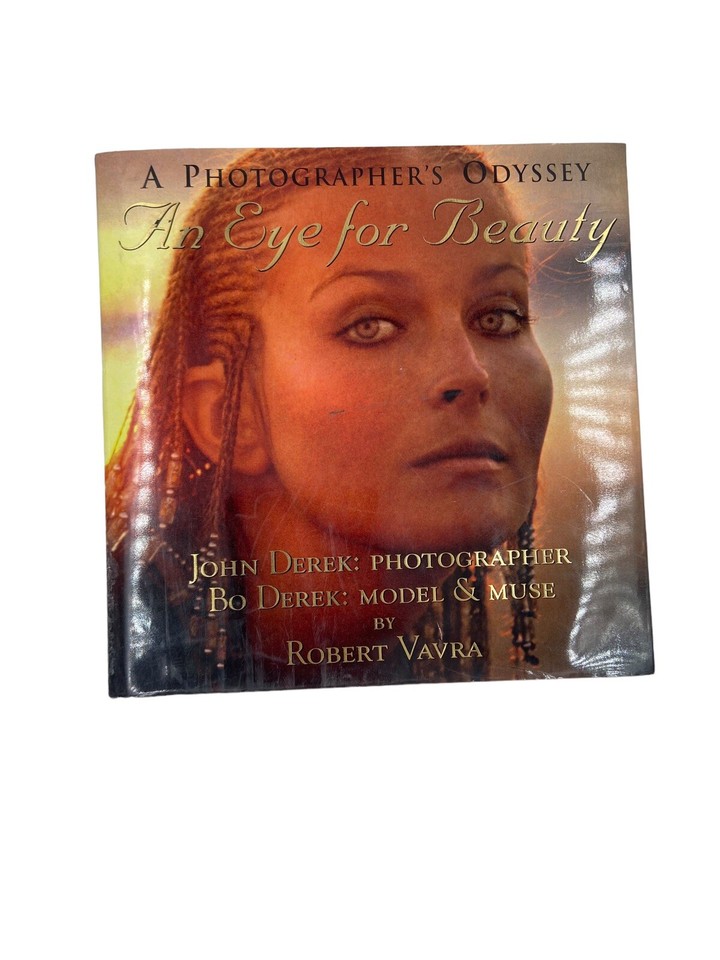 Bo & John Derek An Eye For Beauty A Photographer's Odyssey Robert Vavra ...