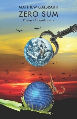 Zero Sum: Poems of Equilibrium by Matthew Galbraith (English) Paperback ...