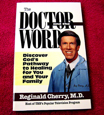 The Doctor and the Word, Reginald Cherry MD [Paperback, Jan 01, 1996 ...