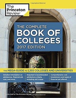 THE COMPLETE BOOK OF COLLEGES, 2017 EDITION: THE By Princeton Review ...