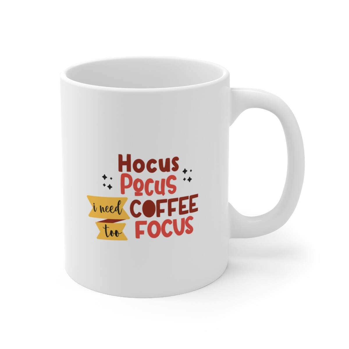 Funny Hocus Pocus I Need Coffee To Focus Ceramic Mug 11oz - Printed in ...