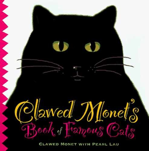 Clawed Monet's Book of Famous Cats - Paperback, by Monet Clawed; Lau ...