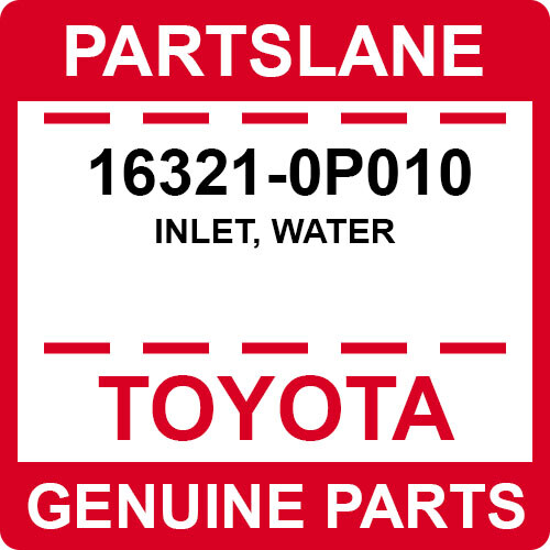 16321-0P010 Toyota OEM Genuine INLET, WATER | eBay
