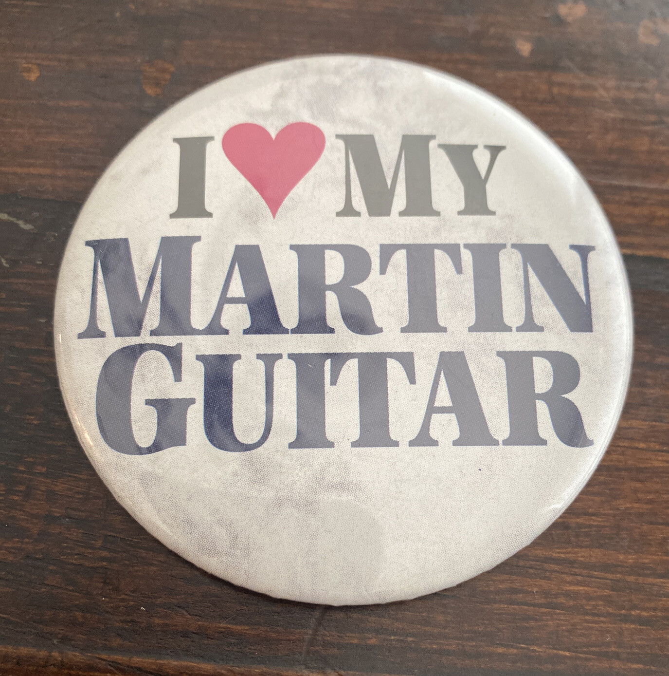 MARTIN GUITAR Pin Pinback 2.5” Button Badge CF Martin I Love My Martin ...