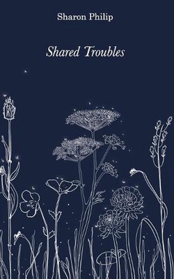 Shared Troubles by Sharon Philip Paperback Book | eBay
