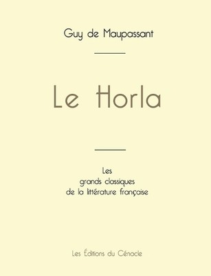 Le Horla de Maupassant (dition grand format) by Guy de Maupassant ...