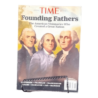 MAGAZINE TIME THE FOUNDING FATHERS: THE AMERICAN VISIONARIES of History ...