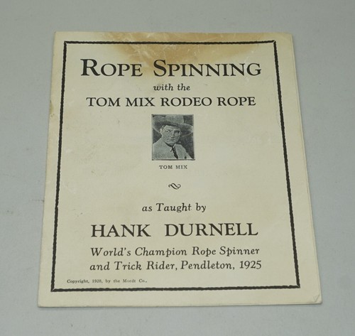 ORIGINAL 1928 TOM MIX ROPE SPINNING WITH THE TOM MIX RODEO ROPE FOLDOUT ...