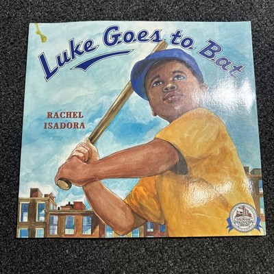 Luke Goes to Bat by Rachel Isadora Paperback Dolly Parton Imagination ...