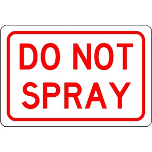 Do Not Spray Aluminum Sign 12" x 8" - UV Resistant | eBay