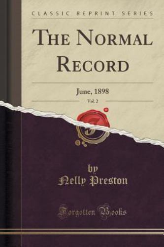 The Normal Record, Vol. 2 : June, 1898 (Classic Reprint) by Nelly ...