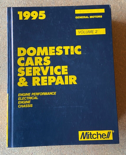 Mitchell 1995 General Motors Domestic Service and Repair Shop Manual ...