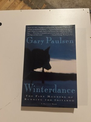 Winterdance : The Fine Madness of Running the Iditarod by Gary Paulsen ...