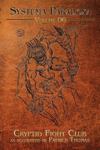 Cryptid Fight Club: A Tale of Batsquatch (Systema Paradoxa) by Patrick ...
