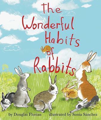 Wonderful Habits of Rabbits by Douglas Florian (2016, Picture Book) for ...