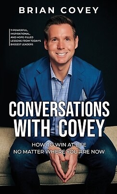 Conversations with Covey 11 Powerful, I Brian Covey Hardcover ...