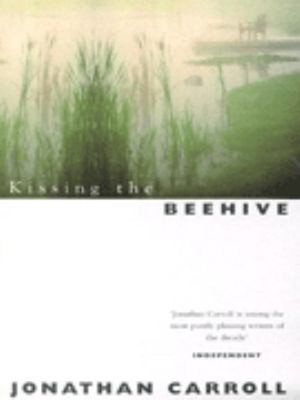 Kissing The Beehive Broché Jonathan Carroll | eBay