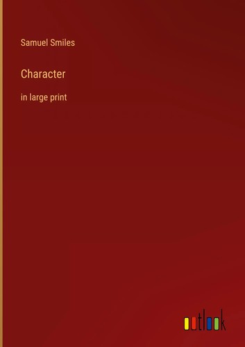 Samuel Smiles | Character | Buch | Englisch (2022) | in large print ...