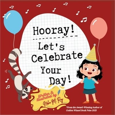 Hooray! Let's Celebrate Your Day!: Birthday Book for Little Champs ...
