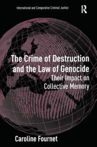 Crime of Destruction and the Law of Genocide : Their Impact on ...