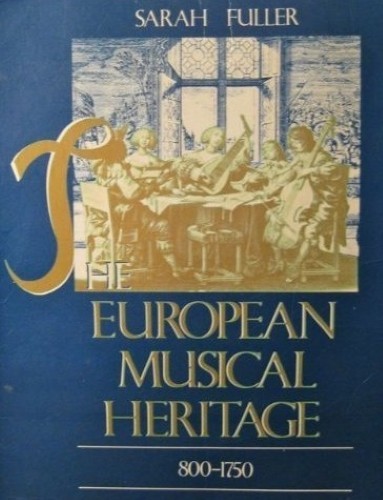 The European Musical Heritage, 800-1750 by Sarah Fuller 1987 Spiral PB ...