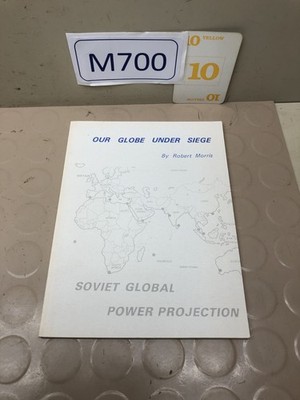 Soviet Global Power Projection - Our Globe Under Seige - Robert Morris ...