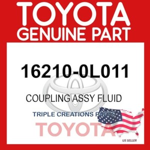 GENUINE OEM TOYOTA COUPLING ASSY, FLUID 16210-0L011 | eBay