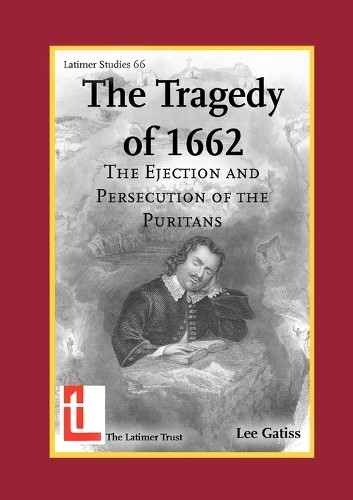 Lee Gatiss The Tragedy of 1662 (Poche) | eBay