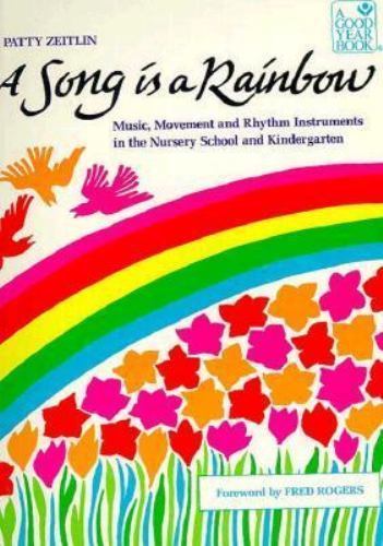 Song Is a Rainbow : Movement, Music and Rhythm Instruments in the ...