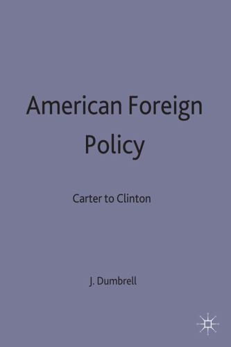 American History in Depth Ser.: American Foreign Policy : Carter to ...