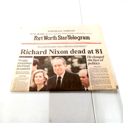Fort Worth Star Telegram Newspaper April 23 1994 Richard Nixon Death ...