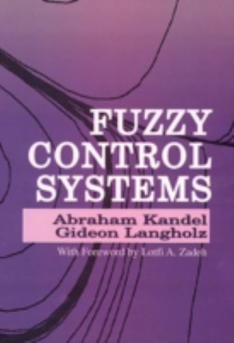 Fuzzy Control Systems by Abraham Kandel and Gideon Langholz (1993, Hardcover) for sale online | eBay