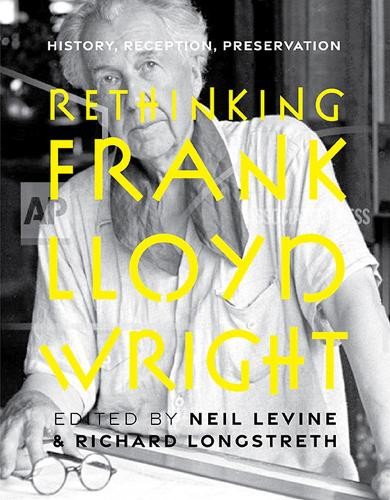 Neil Levine Rethinking Frank Lloyd Wright (Copertina rigida ...