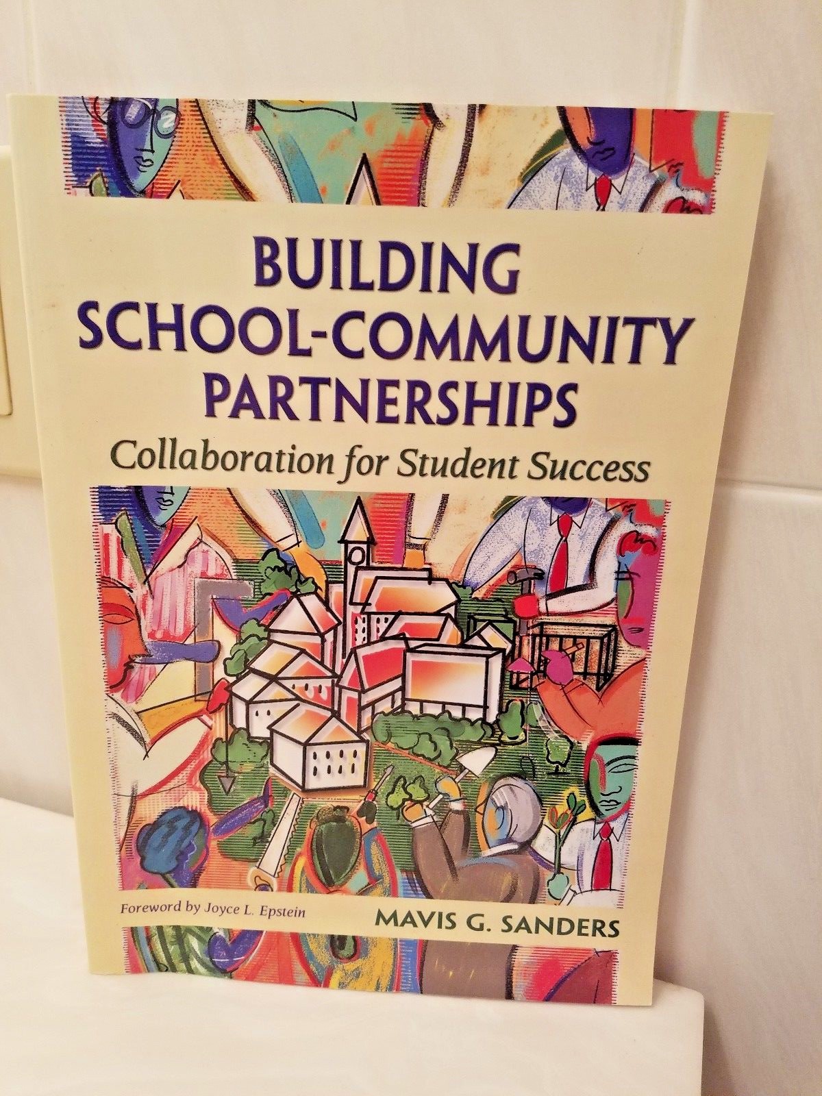 Building School-Community Partnerships : Collaboration for Student ...